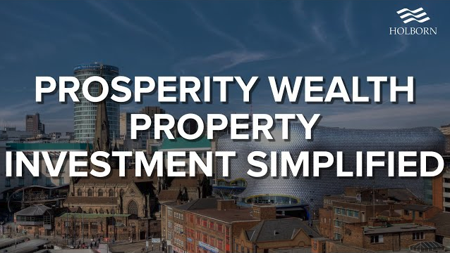 Prosperity Wealth: Property Investment Simplified | Holborn Property ...